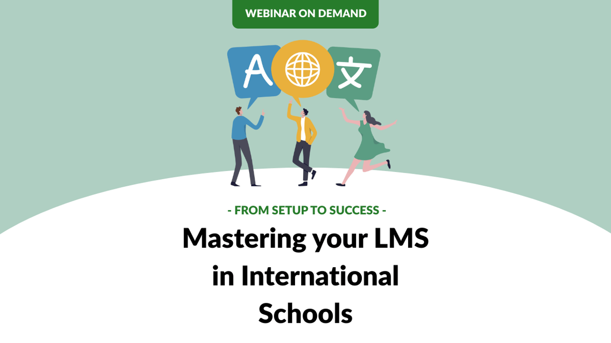 Webinar | Mastering your LMS in International Schools
